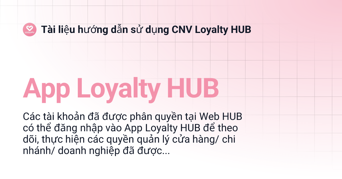 App Loyalty HUB | Tài liệu hướng dẫn sử dụng CNV Loyalty HUB