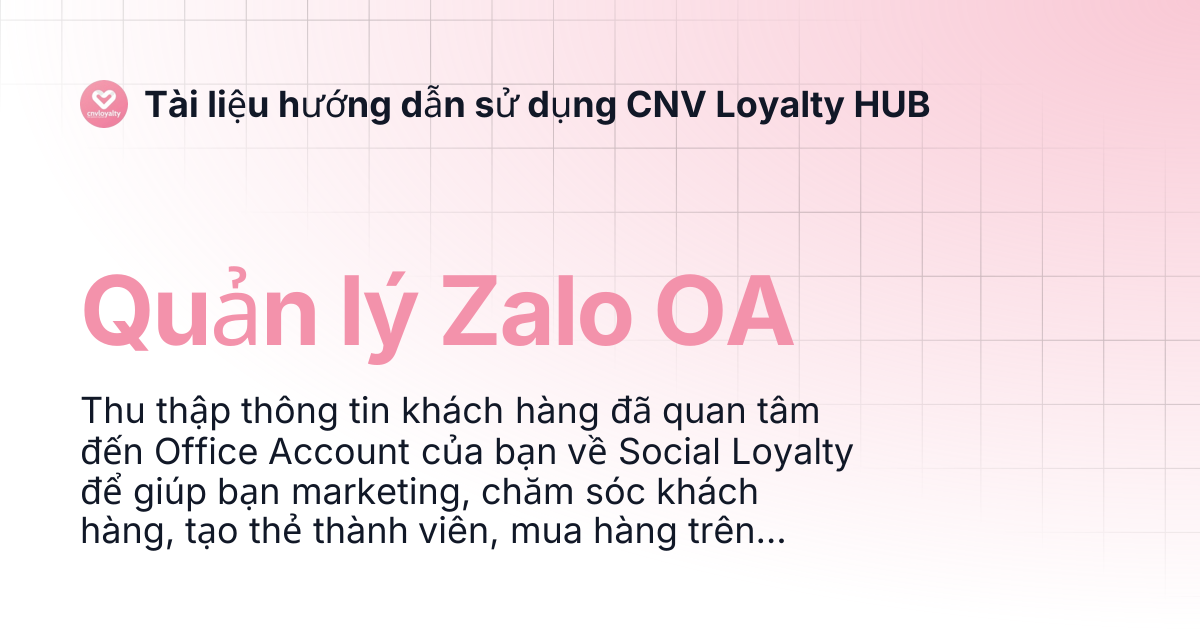 Quản lý Zalo OA | Tài liệu hướng dẫn sử dụng CNV Loyalty HUB