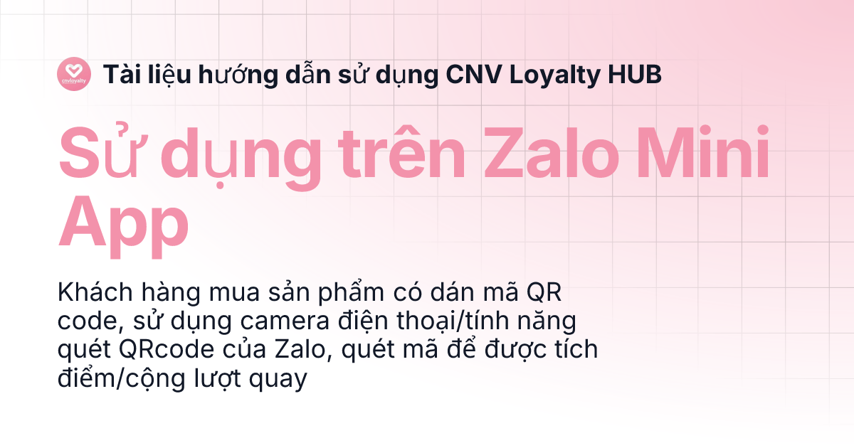 Sử dụng trên Zalo Mini App | Tài liệu hướng dẫn sử dụng CNV Loyalty HUB